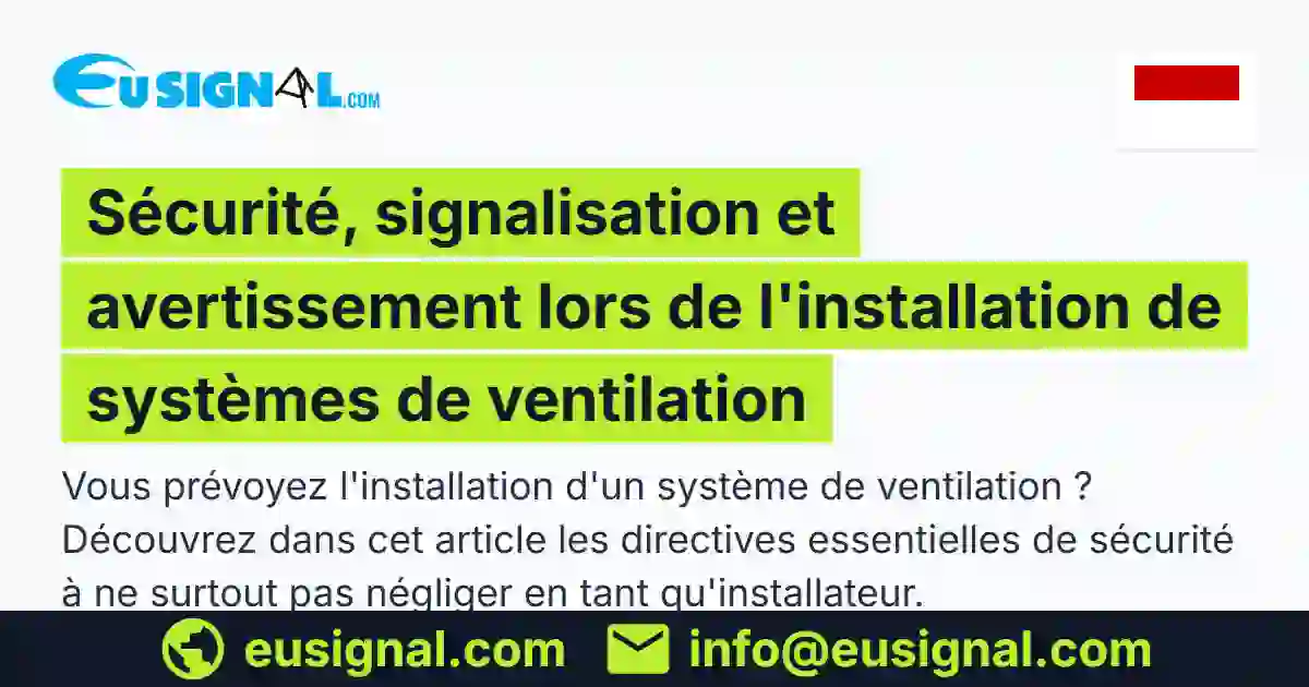 Sécurité, signalisation et avertissement lors de l'installation de ...